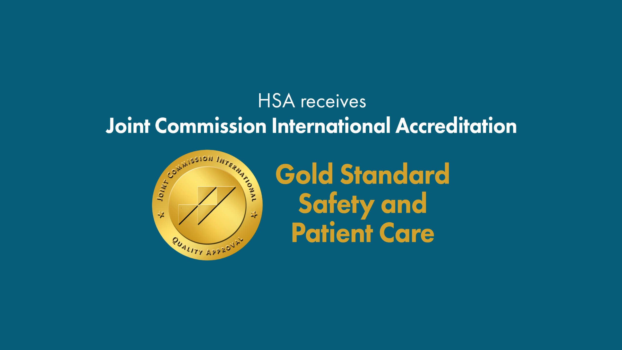HSA awarded the Joint Commission International Accreditation… | HSA